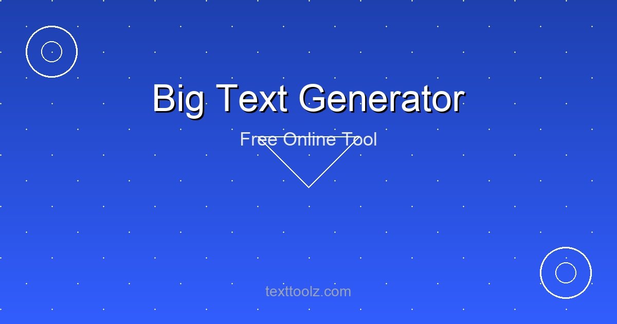 Big Text Generator – Large Font & Giant Letters Copy Paste | TextToolz