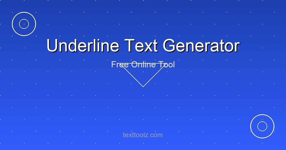 Underline Text Generator – Underline & Styling | TextToolz