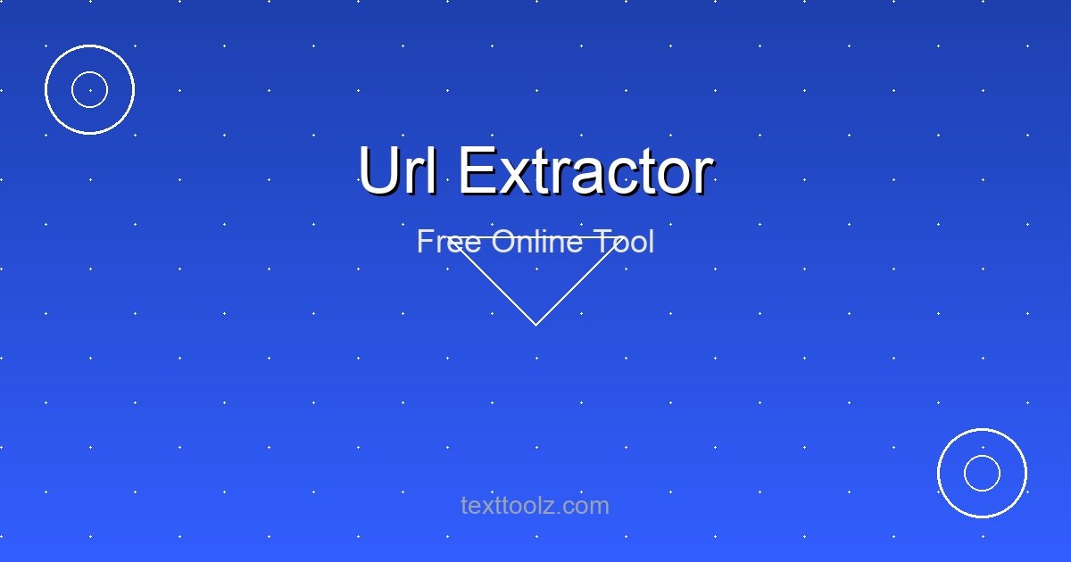 URL Extractor from Text | TextToolz